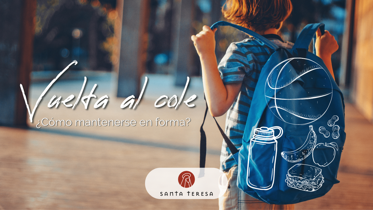 Recupera tus rutinas saludables con la vuelta al cole – Santa Teresa ...